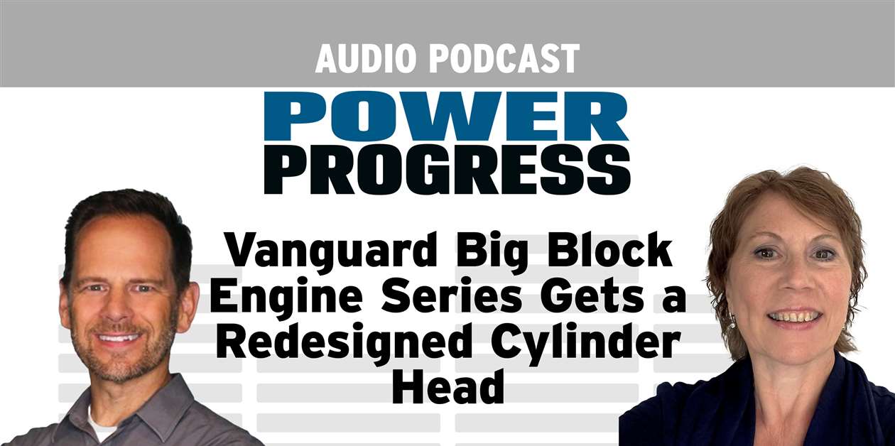 [PODCAST] Vanguard Big Block Engine Series Gets a Redesigned Cylinder ...