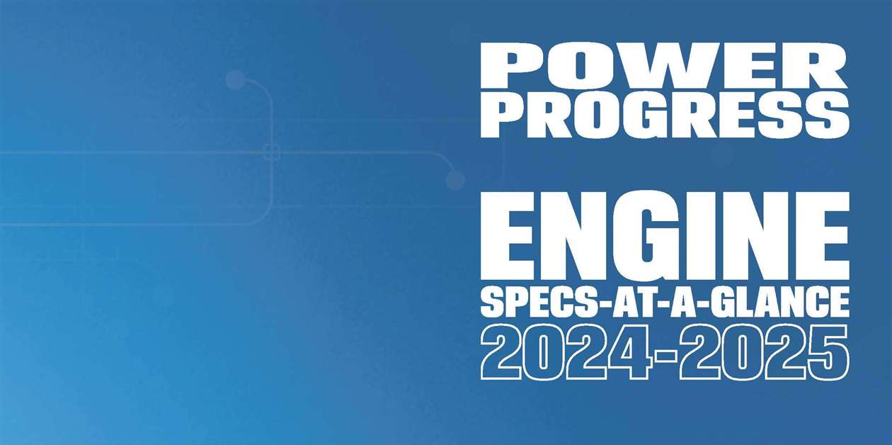 Power Progress 2024 Engine Specs-at-a-Glance - Power Progress
