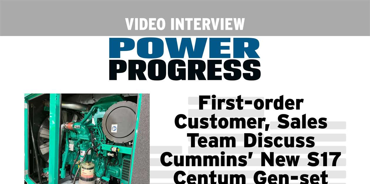 VIDEO: First-order Customer, Sales Team Discuss Cummins S17 Centum Gen ...